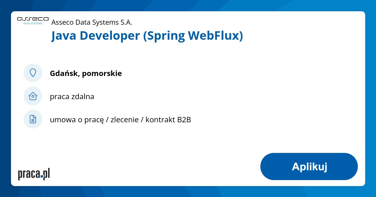 Praca Java Developer (Spring WebFlux), Gdańsk, Asseco Data Systems S.A. - oferty pracy