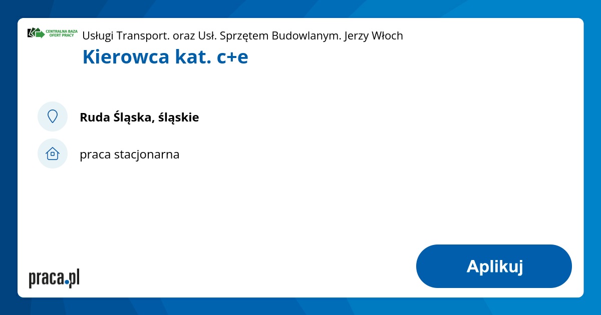 Praca Kierowca kat. c+e, Ruda Śląska, Usługi Transport. oraz Usł ...