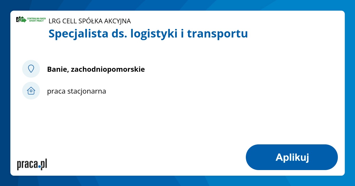 Praca Specjalista ds. logistyki i transportu, Banie, LRG CELL SPÓŁKA ...