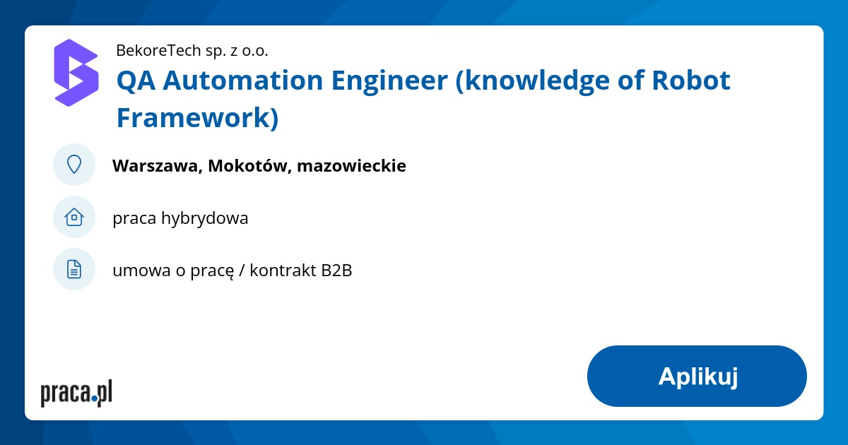 Praca QA Automation Engineer (knowledge of Robot Framework), Warszawa-Mokotów, Breakthrough ...