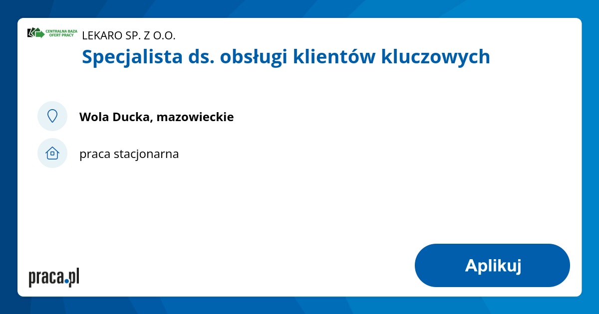 Praca Specjalista ds. obsługi klientów kluczowych, Wola Ducka, LEKARO ...