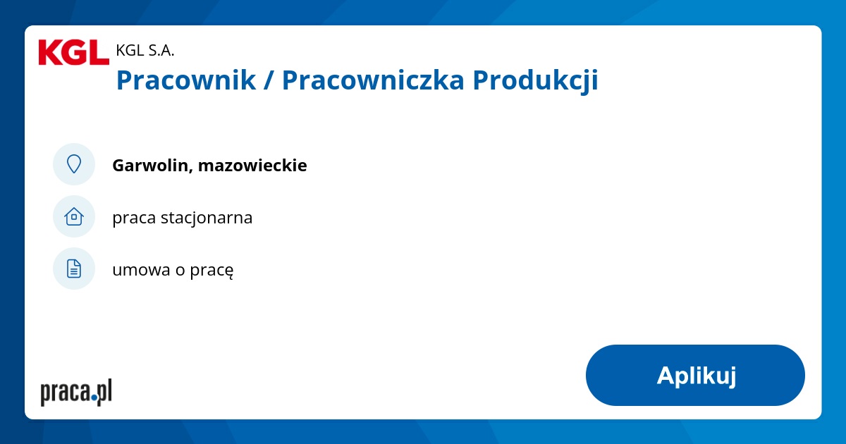 Praca Pracownik / Pracowniczka Produkcji, Garwolin, KGL S.A. - oferty pracy
