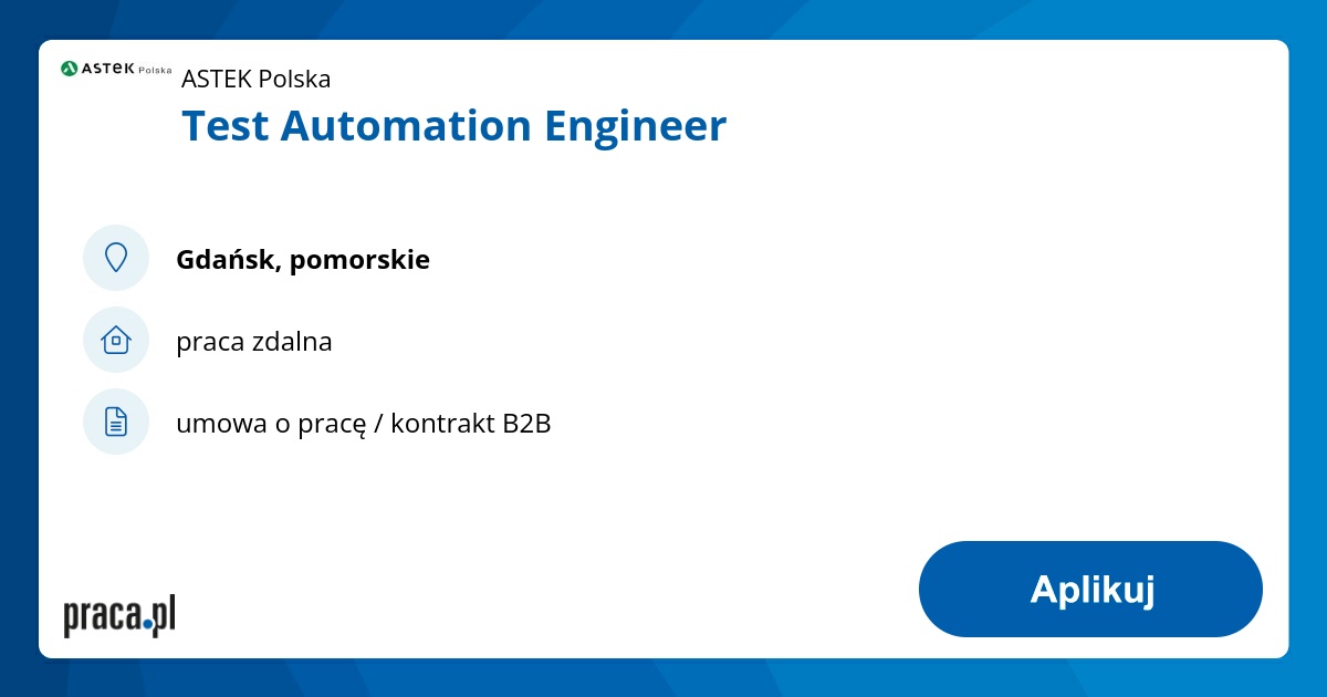 Archiwalna oferta nr 7798623, Test Automation Engineer, Gdańsk, ASTEK ...