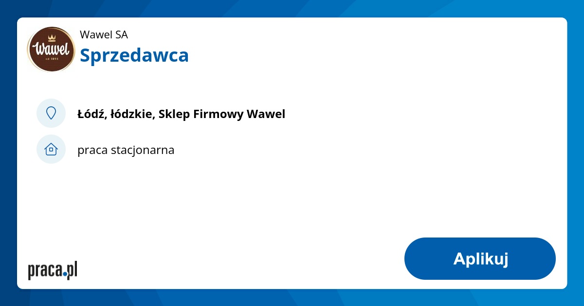 Archiwalna oferta nr 7829001, Sprzedawca , Łódź, Wawel SA - oferty pracy