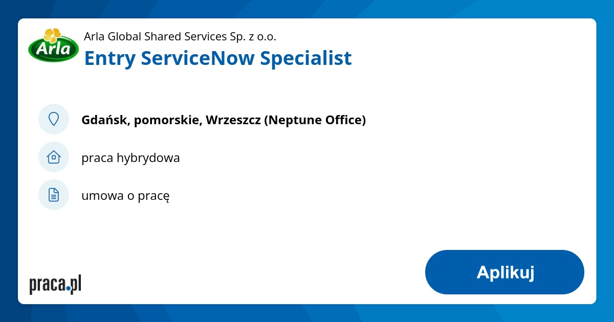 Archiwalna oferta nr 8650883, Entry ServiceNow Specialist, Gdańsk, Arla ...