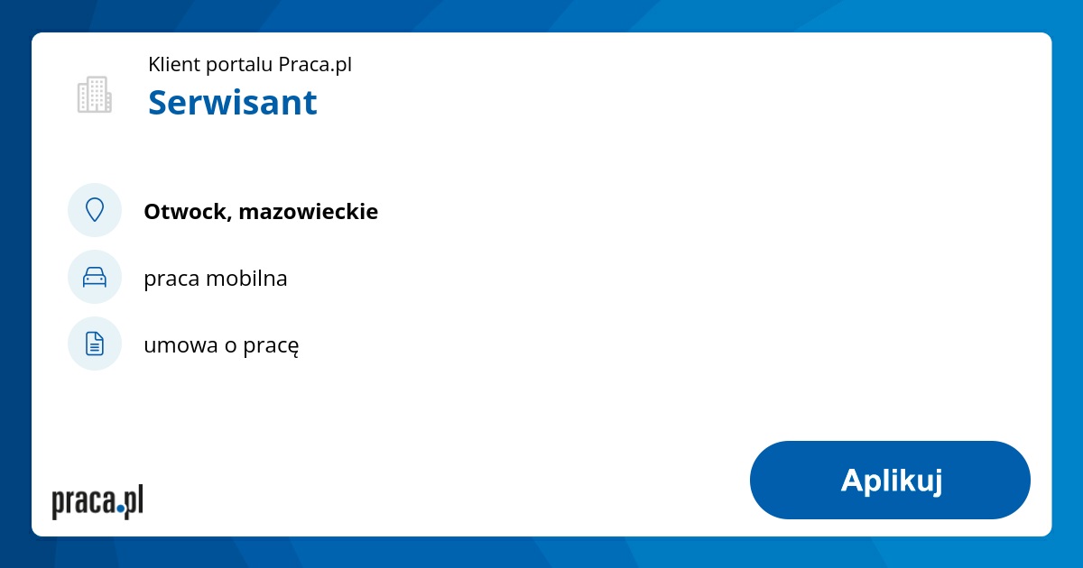 Archiwalna oferta nr 9445270, Serwisant, Otwock, Klient portalu Praca ...