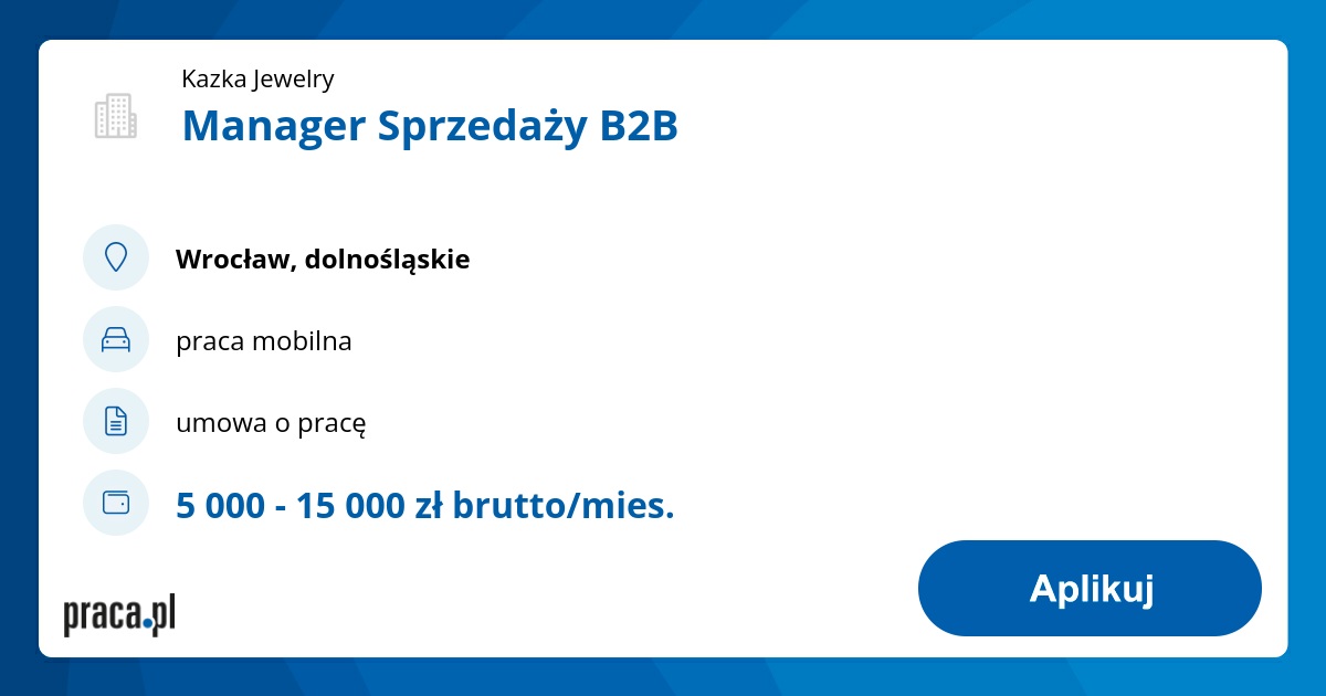 Praca Manager sprzedaży B2B, Wrocław, Kazka Jewelry - oferty pracy