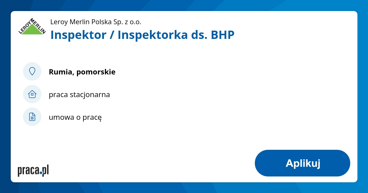 Praca Inspektor / Inspektorka ds. BHP, Rumia, Leroy Merlin Polska Sp. z o.o. - oferty pracy